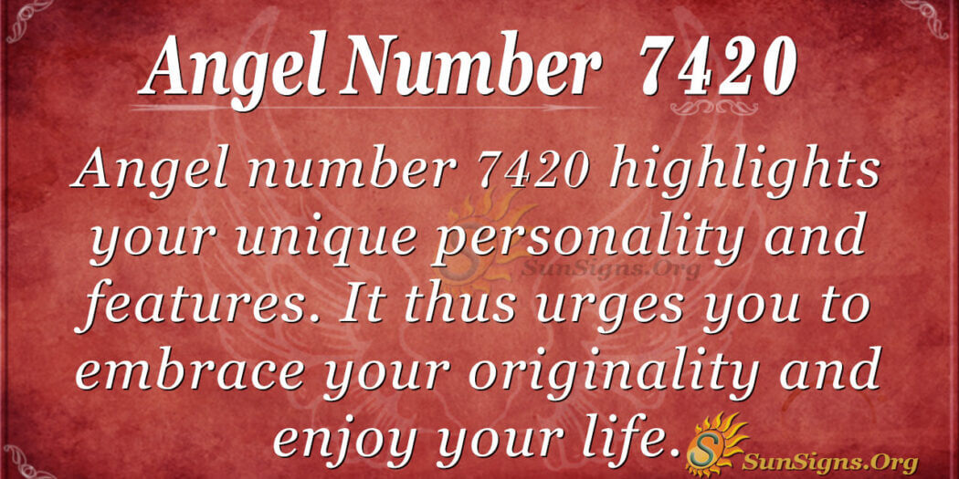Angel Number 7420 Meaning: You Are An Original - SunSigns.Org