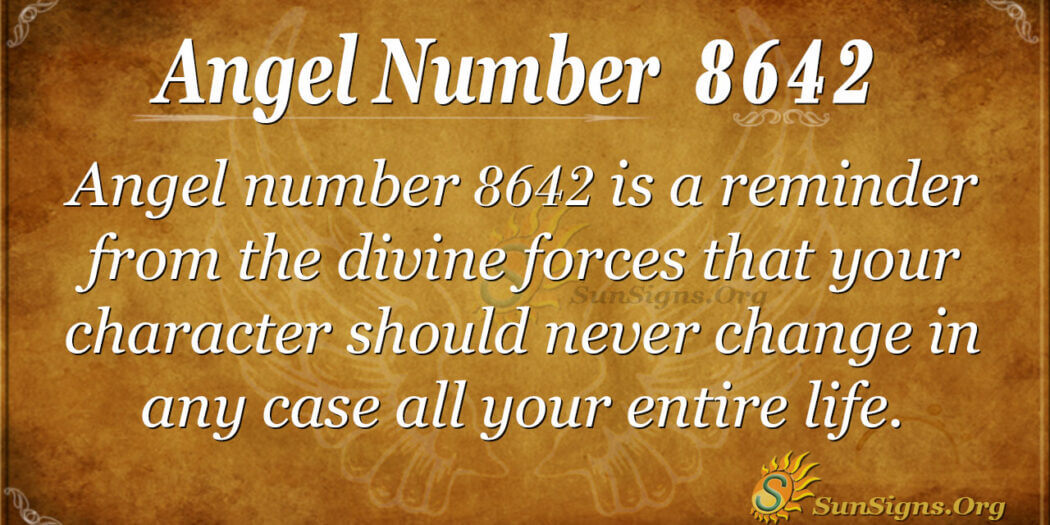 Angel Number 8642 Meaning: Character And Integrity - SunSigns.Org
