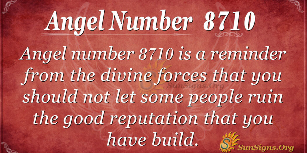 Angel Number 8710 Meaning: Energy And Peace - SunSigns.Org