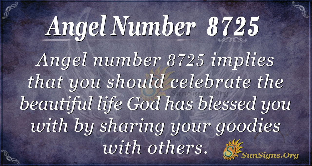 Angel Number 8725 Meaning: Wealth And Abundance - SunSigns.Org