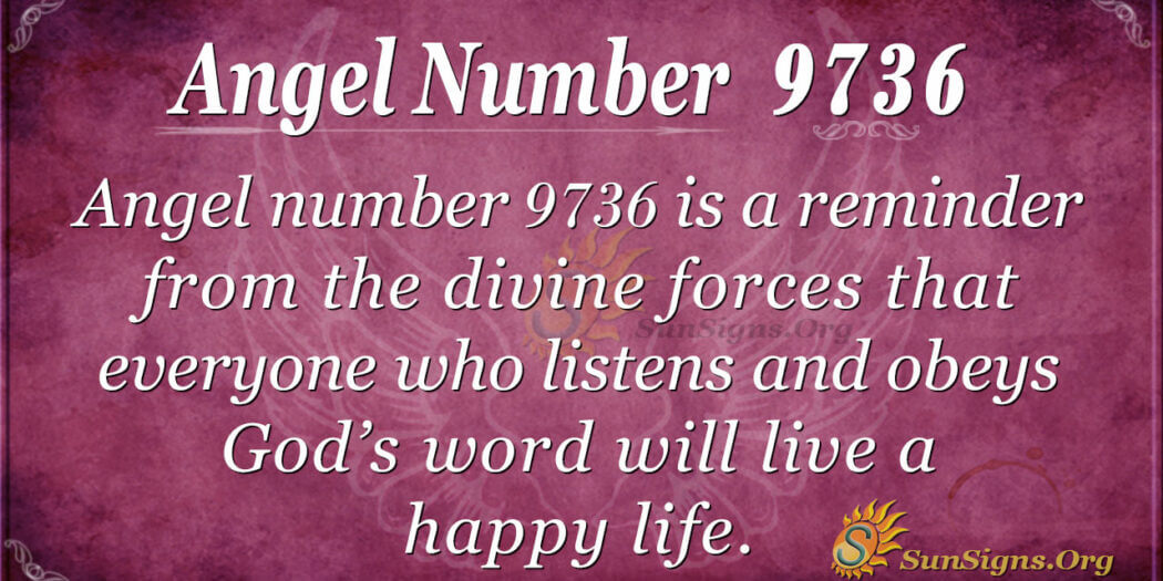 Angel Number 9736 Meaning: Truth Is Worthy - SunSigns.Org