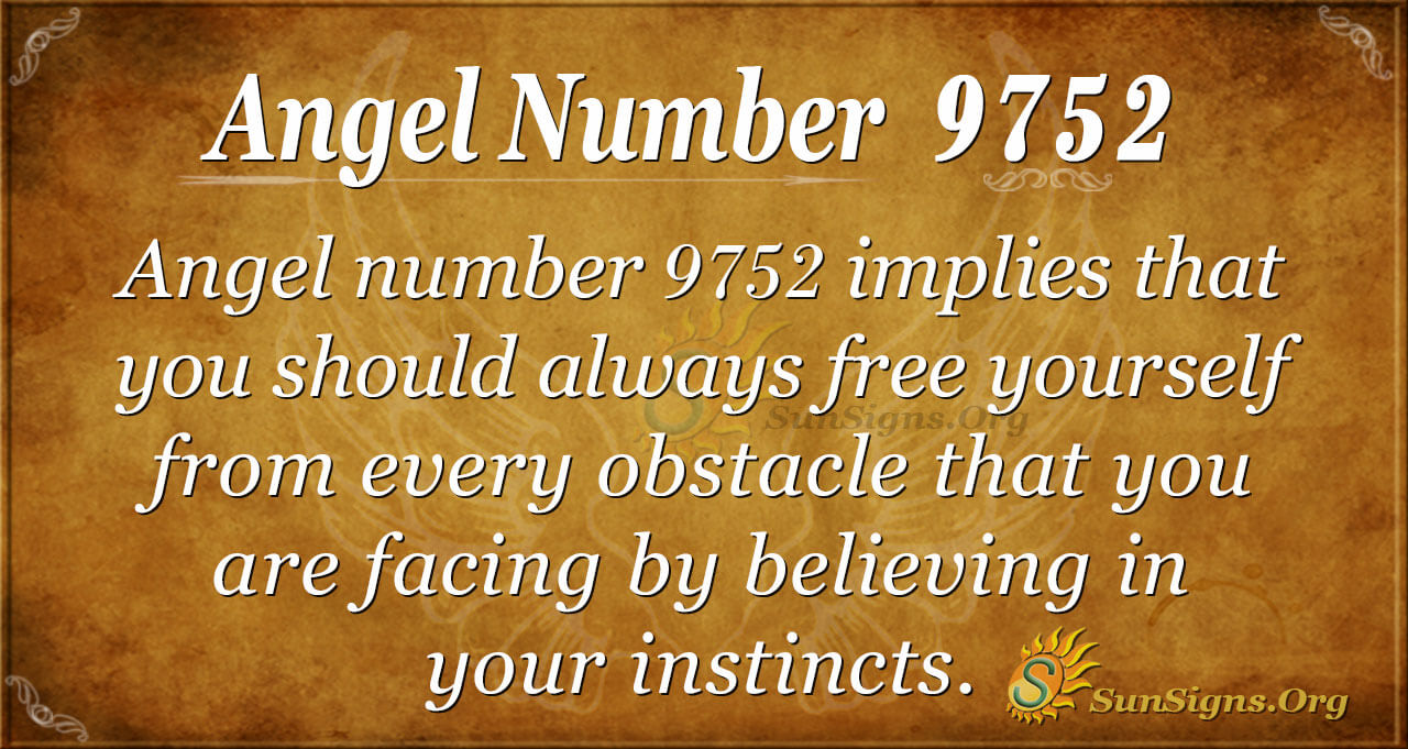 Angel Number 9752 Meaning: Wisdom And Hope - SunSigns.Org