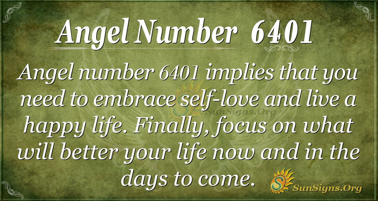 Angel Number 6401 Meaning: Self Love - SunSigns.Org