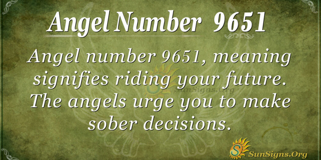 Angel Number 9651 Meaning: Make Your Future - SunSigns.Org