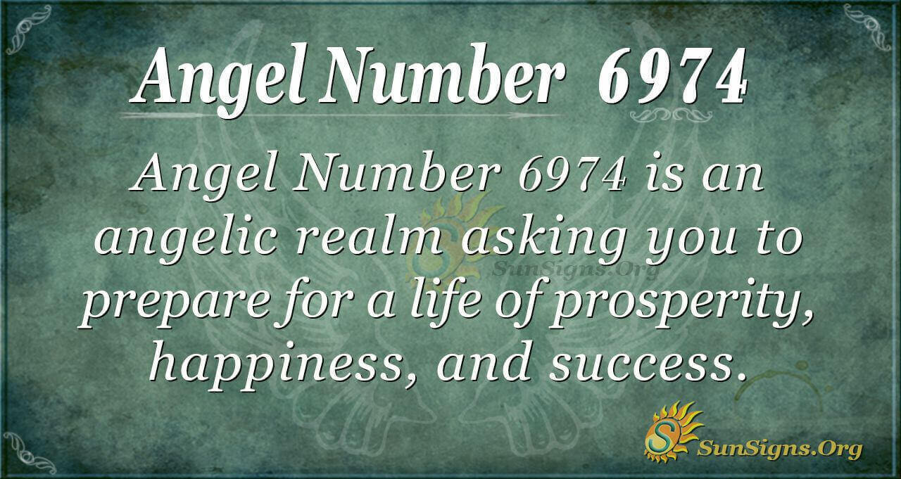 Angel Number 6974 Meaning - Why Do You Keep Seeing 6974? 6974 Spiritual ...