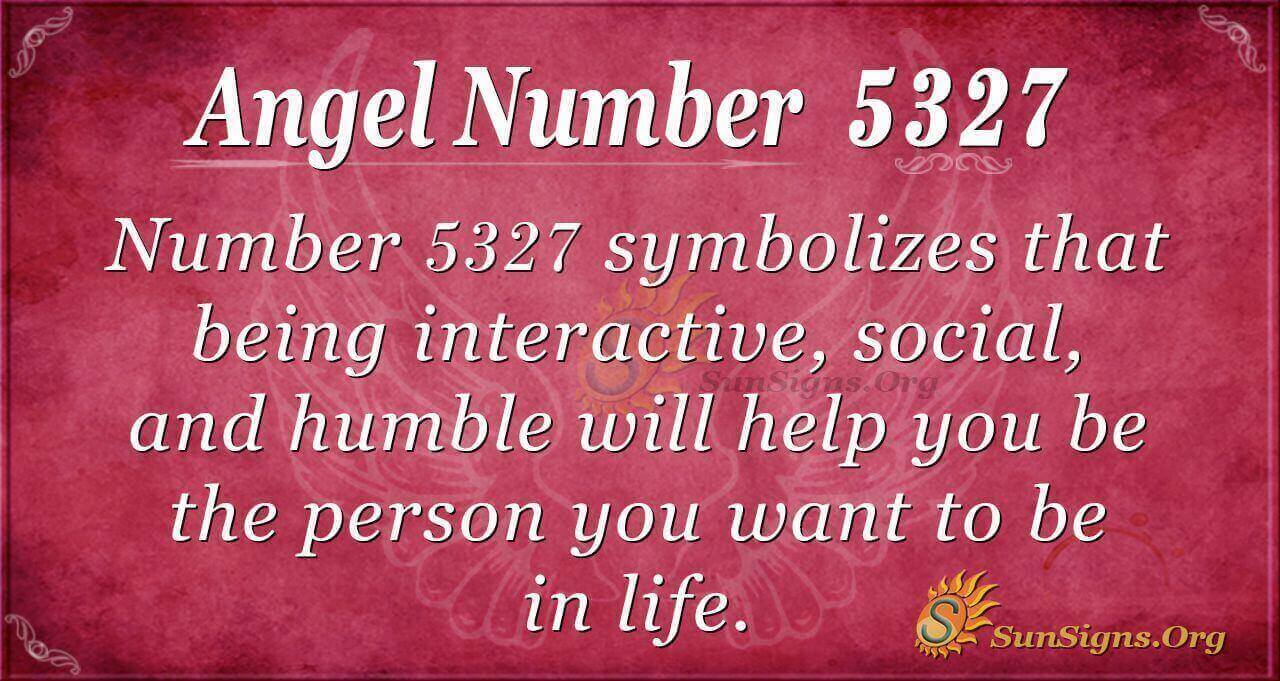 Spiritual Meaning Of Angel Number 5327 – What Does Seeing 5327 Mean In ...