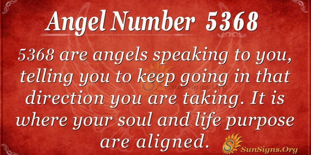 Spiritual Angel Number 5368 Meaning – What Does Seeing 5368 Mean In ...