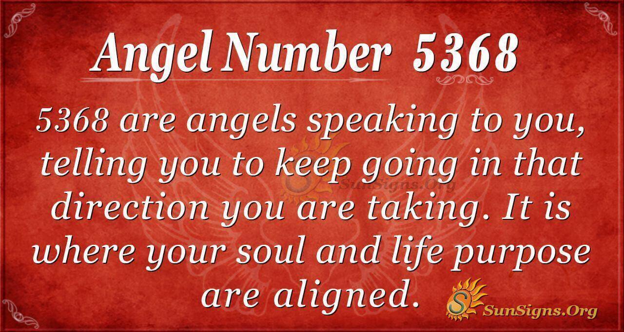 Spiritual Angel Number 5368 Meaning – What Does Seeing 5368 Mean In ...