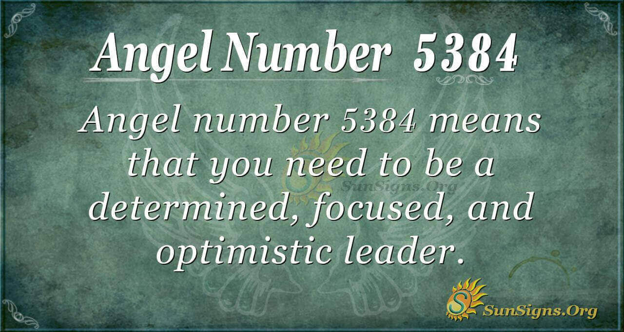 Meaning Of Angel Number 5384 – What Is Its Symbolic Meaning? - 5384 ...