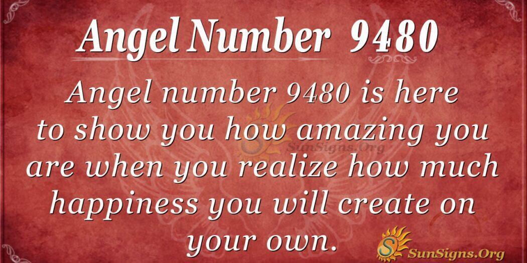 Meaning Of Angel Number 9480 – What Is Its Symbolic Meaning? - 9480 ...