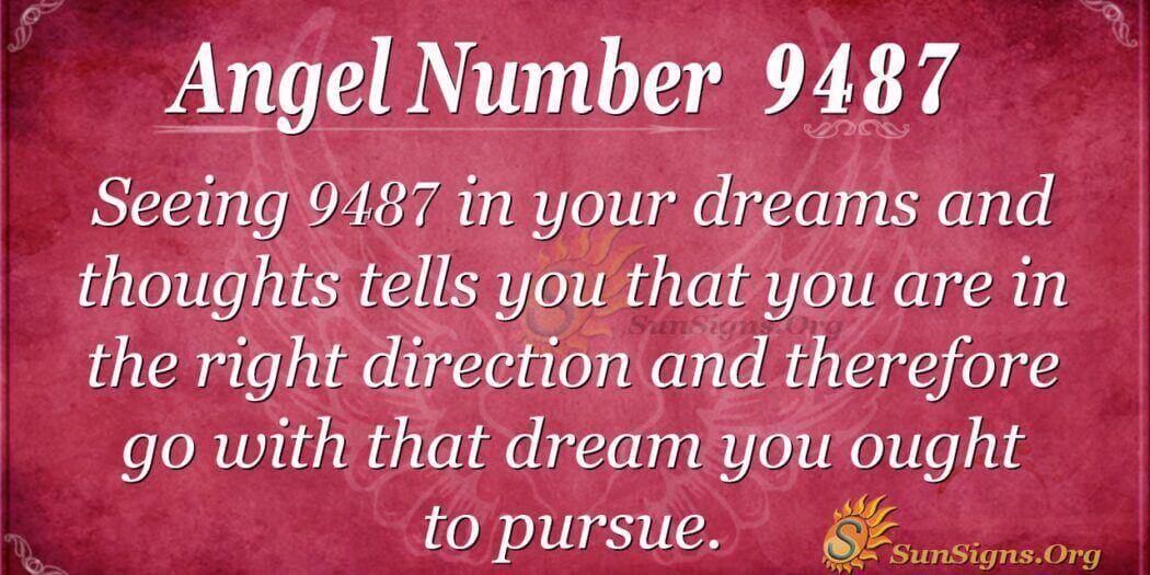 What Is The Meaning Of Angel Number 9487? Do You Keep Seeing 9487? Find ...