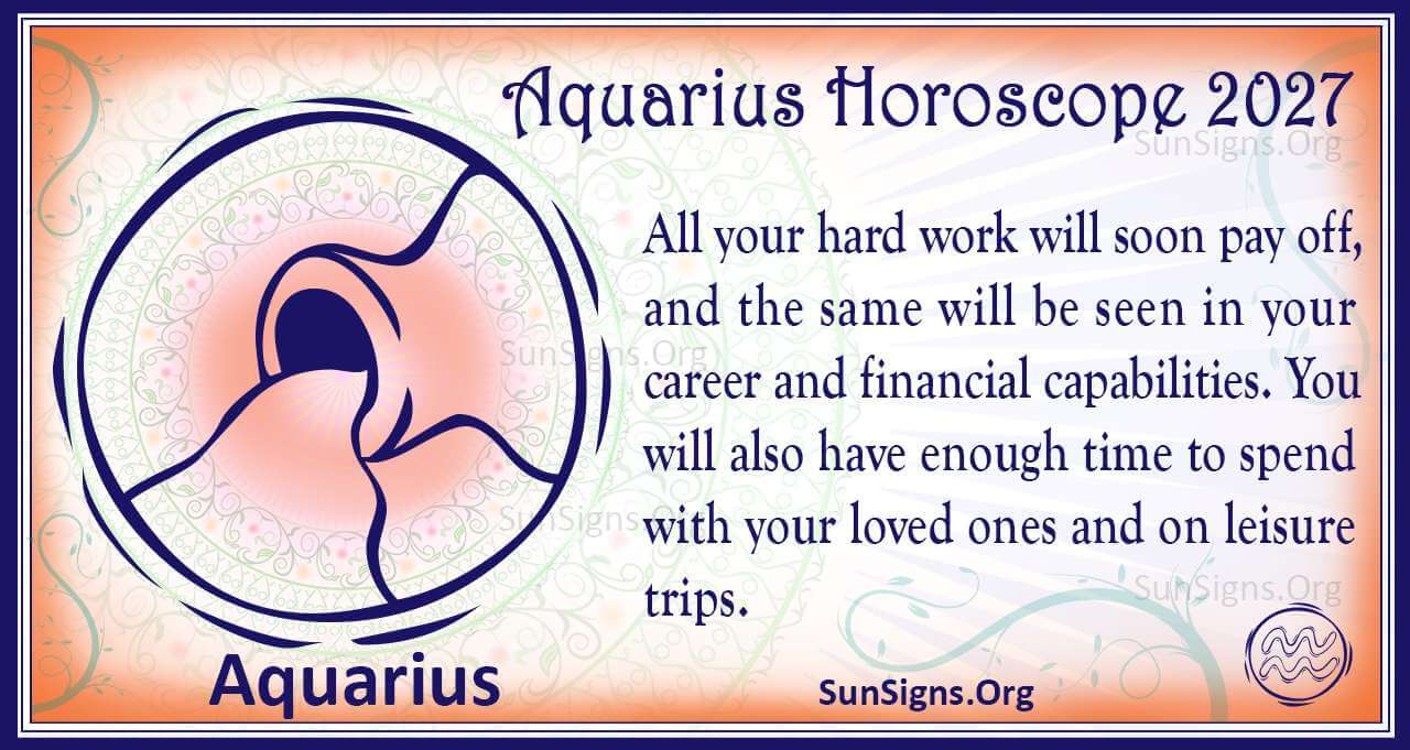 Horoscope 2027 Predictions for the 12 Zodiac Signs - SunSigns.Org