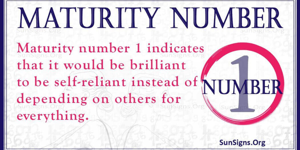 Numerology Maturity Number 1: Self-Reliant - SunSigns.Org