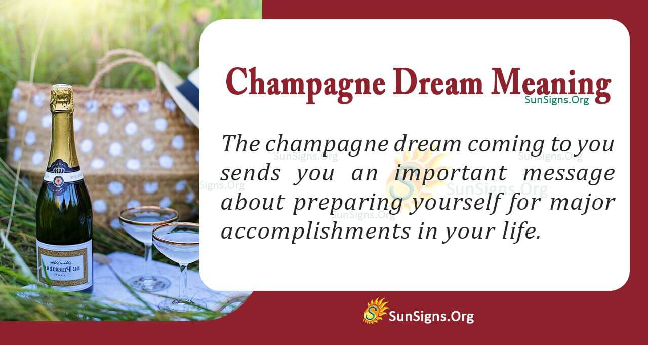 Champagne Dream - Meaning, Interpretation And Symbolism - SunSigns.Org