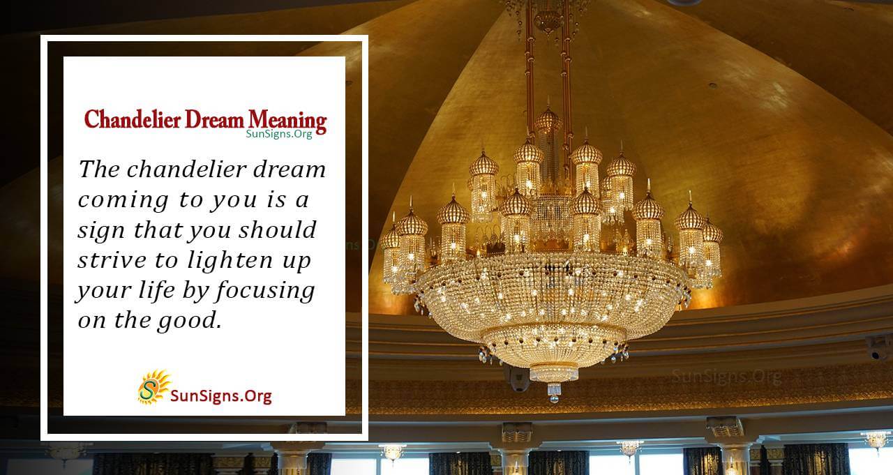 Seeing A Chandelier Dream - Meaning, Interpretation nd Symbolism - SunSigns.Org