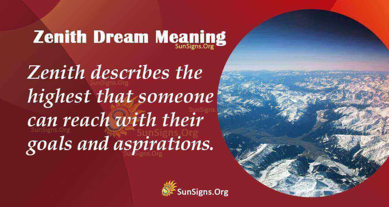 Dream About Zenith - Meaning, Interpretation And Symbolism - SunSigns.Org