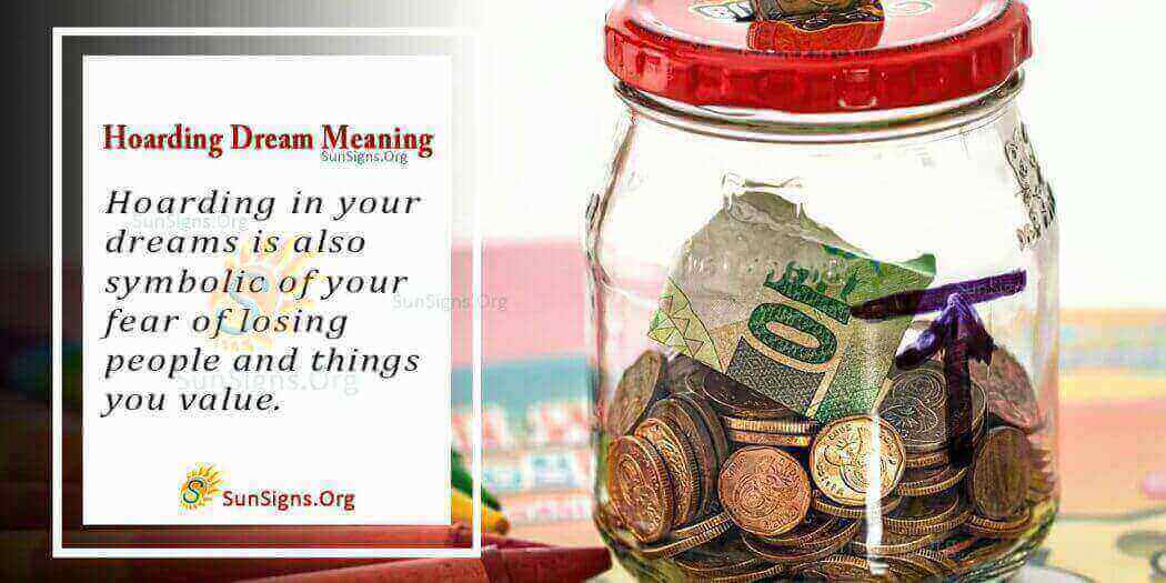 What Does Hoarding In Your Dream Symbolize? - Meaning, Interpretation ...