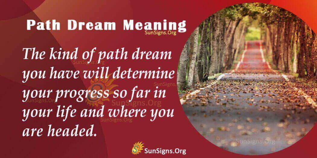 Path Dream Symbol - Meaning, Interpretation and Symbolism - SunSigns.Org