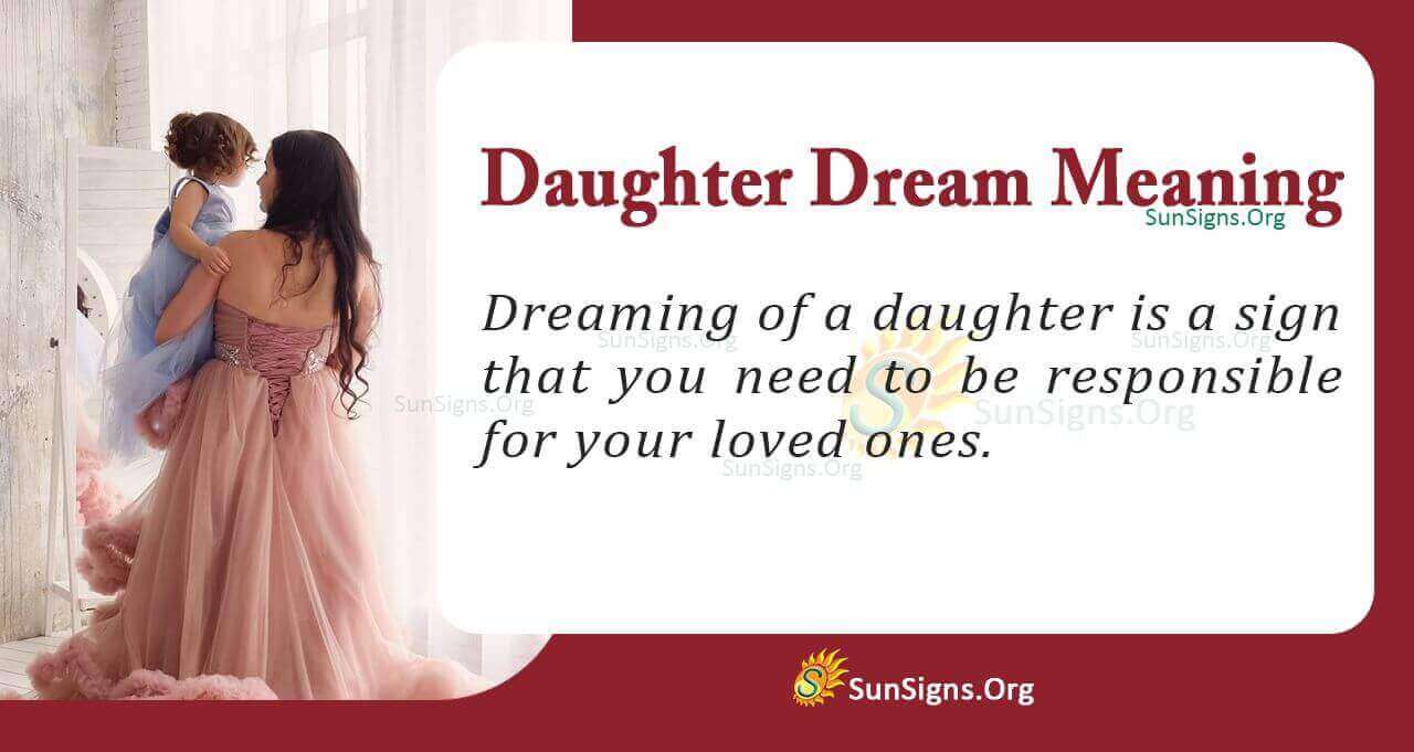 Did You See Your Daughter In Your Dream? - Meaning, Interpretation And ...