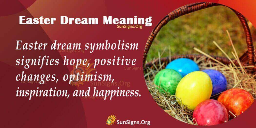 Dreaming Of Easter - Meaning, Interpretation And Symbolism - SunSigns.Org