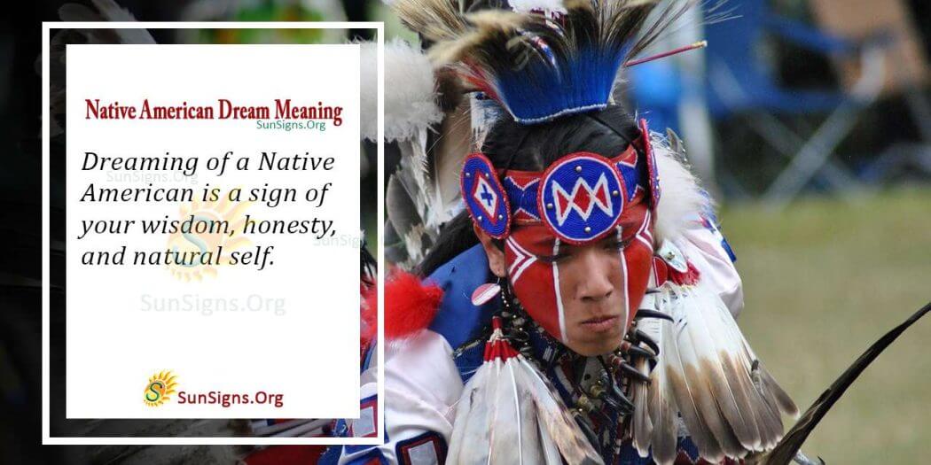 Seeing a Native American in Your Dream - Meaning, Interpretation and ...