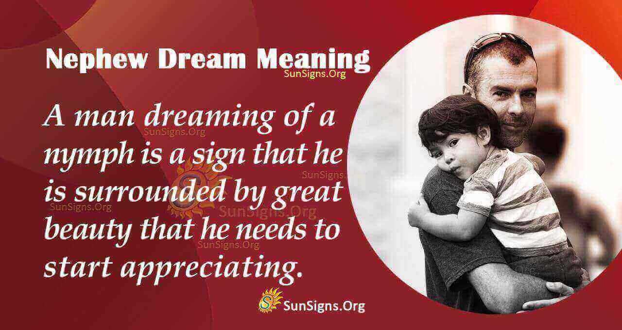 Seeing Your Nephew In Your Dream - Meaning, Interpretation And ...