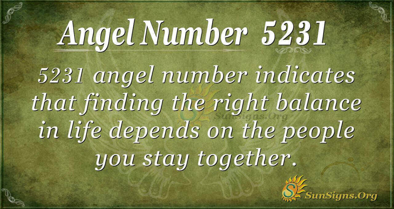 Angel Number 5231 Meaning - Why Do You Keep Seeing 5231? 5231 Spiritual ...