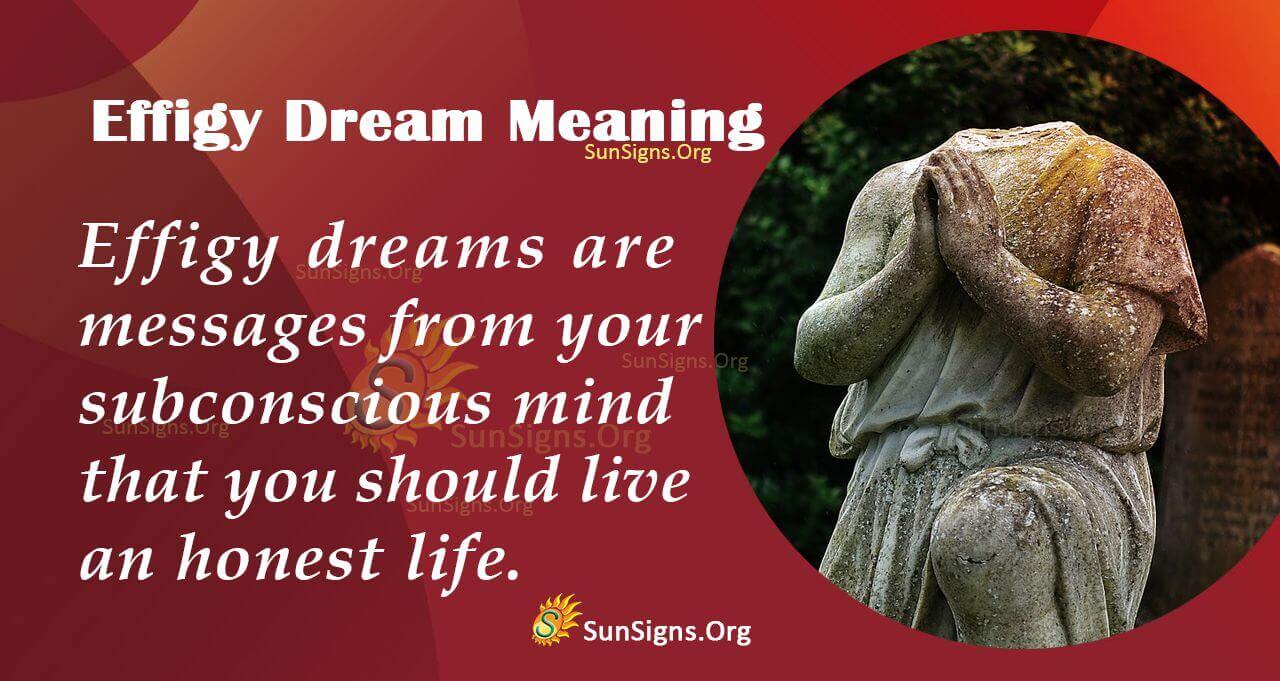 What Is The Meaning Of An Effigy Dream? Interpretation And Symbolism ...