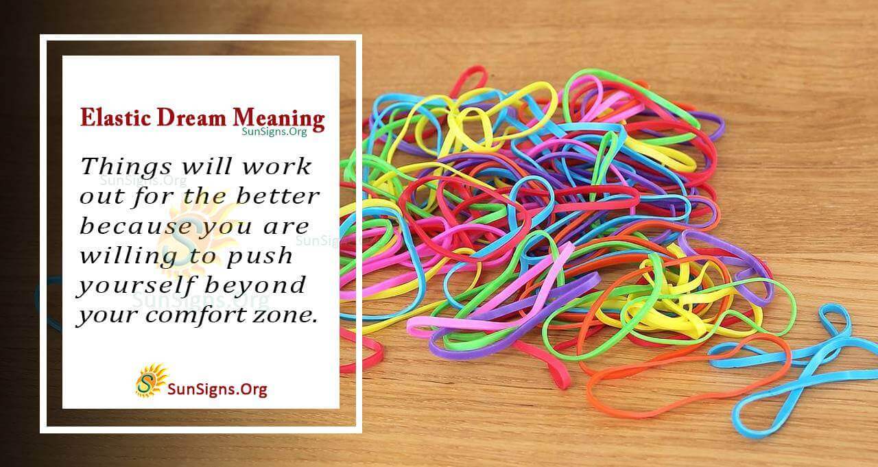 Dream Of Elastic - Meaning, Interpretation And Symbolism - SunSigns.Org