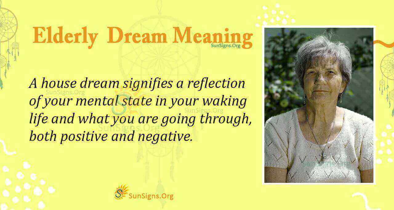 Dream Of An Elderly - Meaning, Interpretation And Symbolism - SunSigns.Org