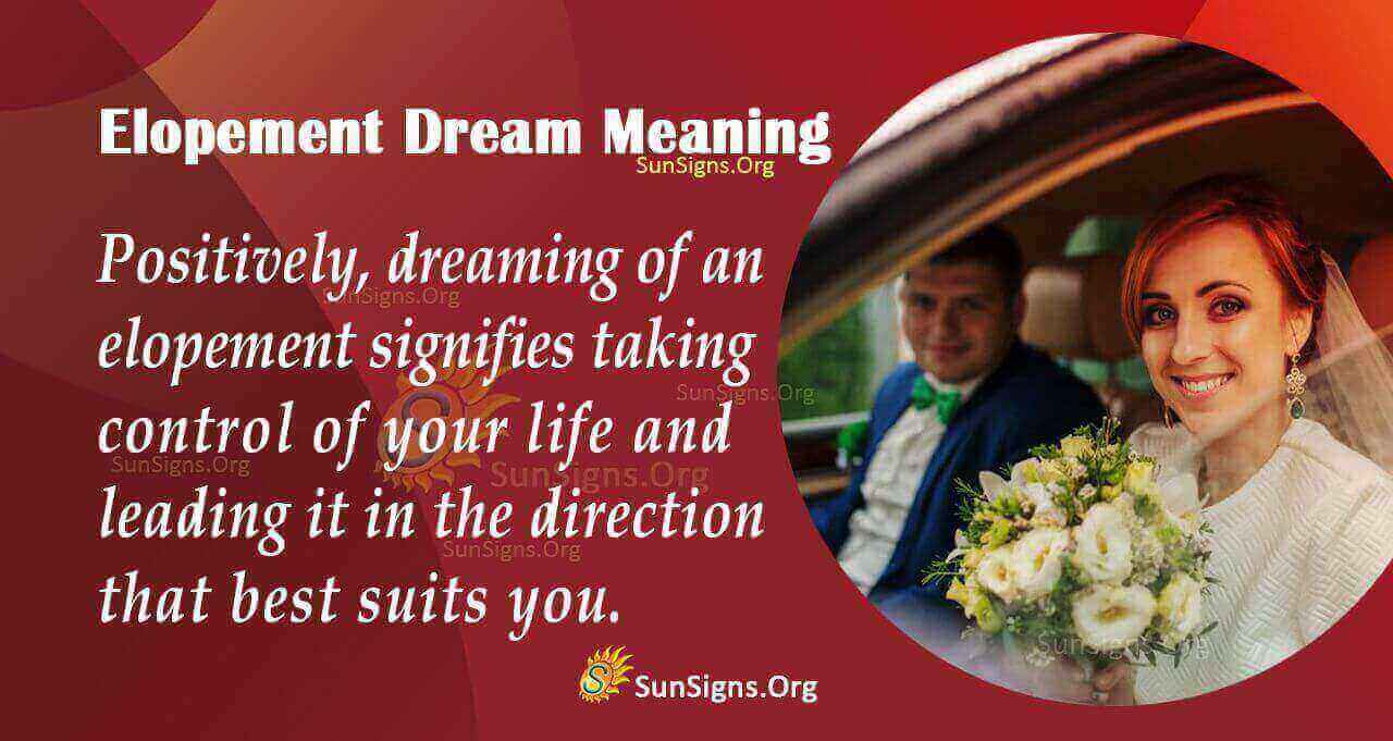 Eloping In Your Dream - Meaning, Interpretation And Symbolism ...