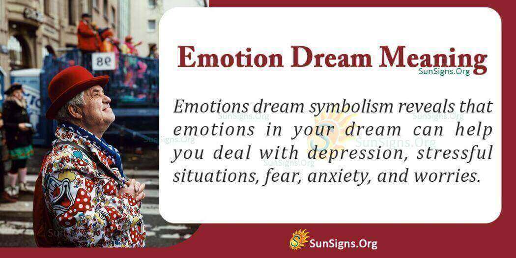 Having Emotions In A Dream - Meaning, Interpretation And Symbolism ...
