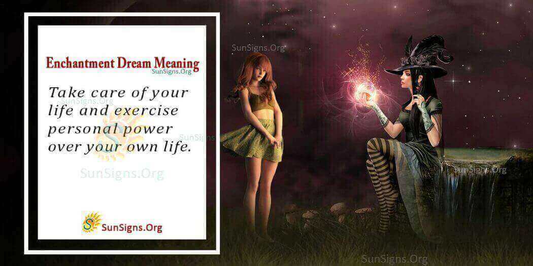 What Is The Meaning Of An Enchantment Dream - Interpretation And ...