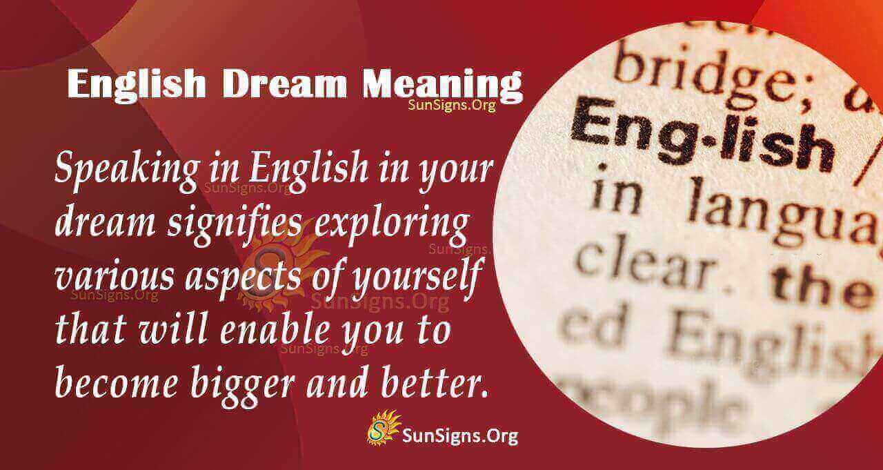 Meaning Of An English Dream - Interpretation And Symbolism - SunSigns.Org