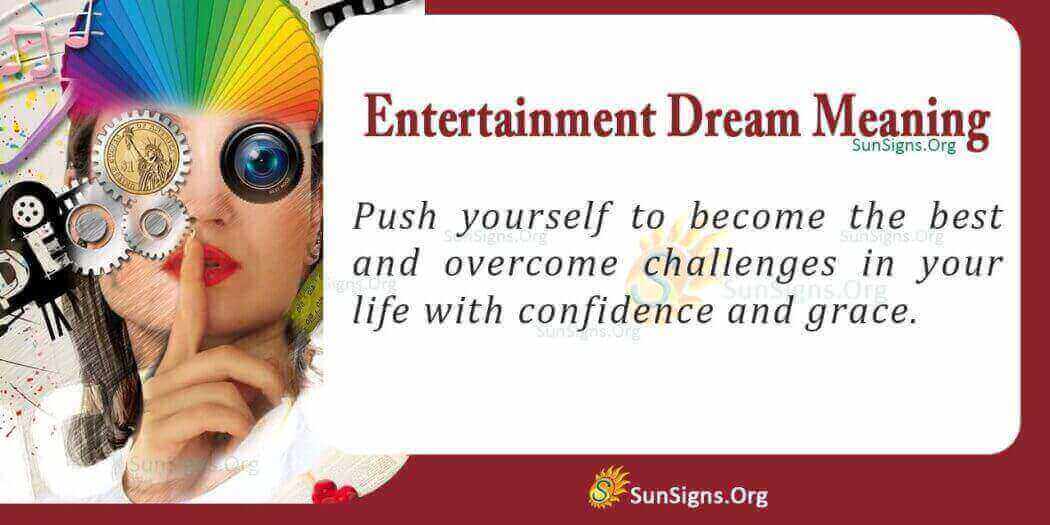 Meaning Of An Entertainment Dream - Interpretation And Symbolism ...