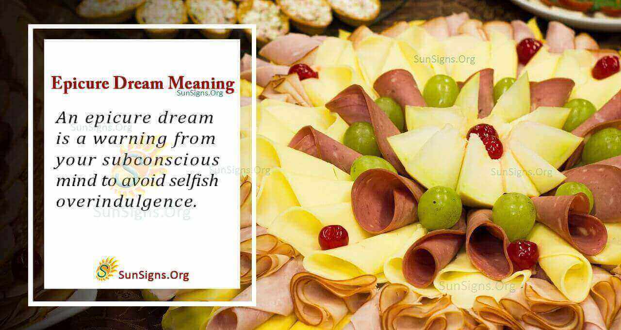 Meaning Of An Epicure Dream - Interpretation And Symbolism - SunSigns.Org