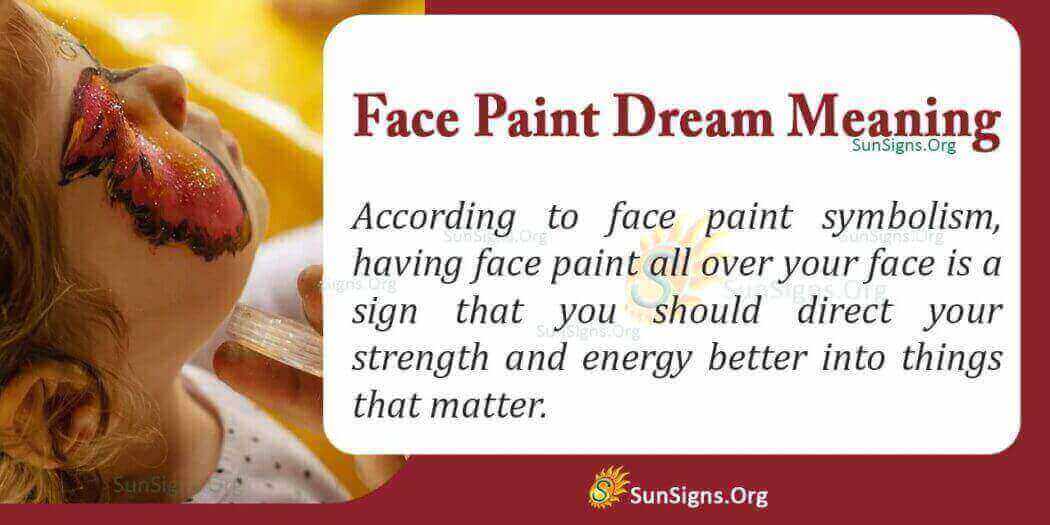 Face Paint In Dreams Meaning Interpretation And Symbolism SunSigns Org Face Paint In Dreams Meaning Interpretation And Symbolism SunSigns Org