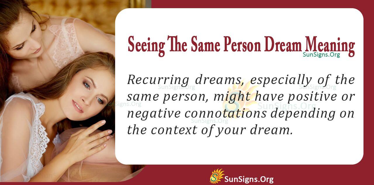 Dreaming Of The Same Person Repeatedly - Meaning, Interpretation And ...