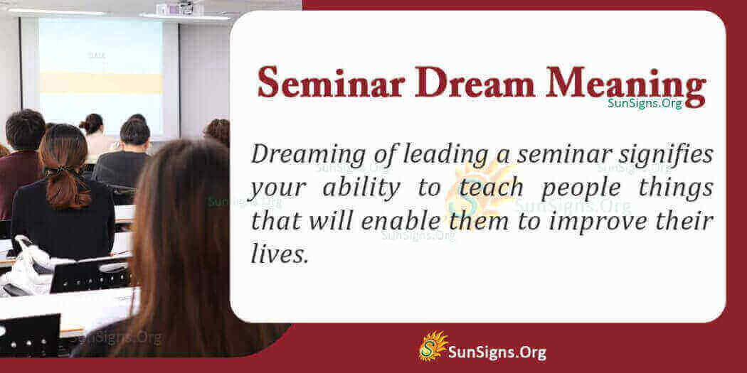 Dreaming Of A Seminar - Meaning, Interpretation and Symbolism ...