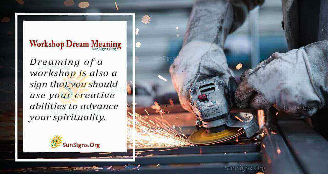 Dreaming Of A Workshop - Meaning, Interpretation And Symbolism ...