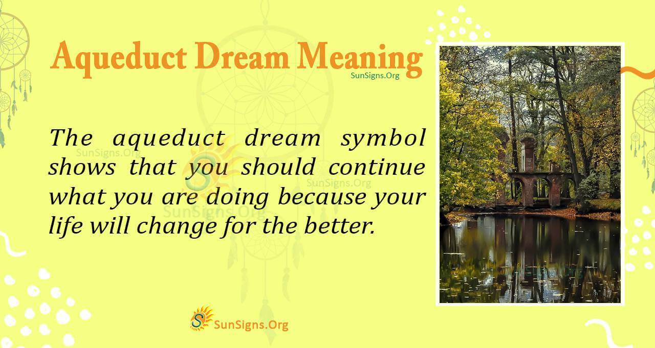 Seeing An Aqueduct Dream - Meaning, Interpretation And Symbolism - SunSigns.Org