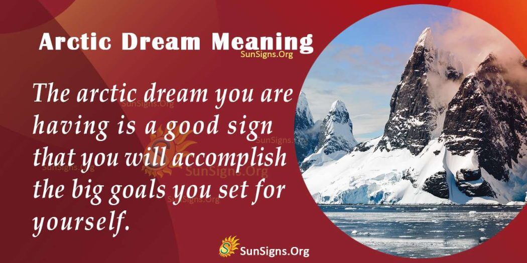 Arctic Dream Symbol - Meaning, Interpretation And Symbolism - SunSigns.Org