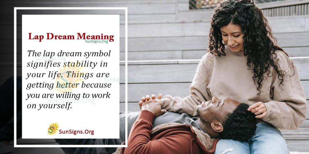 Lap Dream Symbol - Meaning, Interpretation And Symbolism - SunSigns.Org