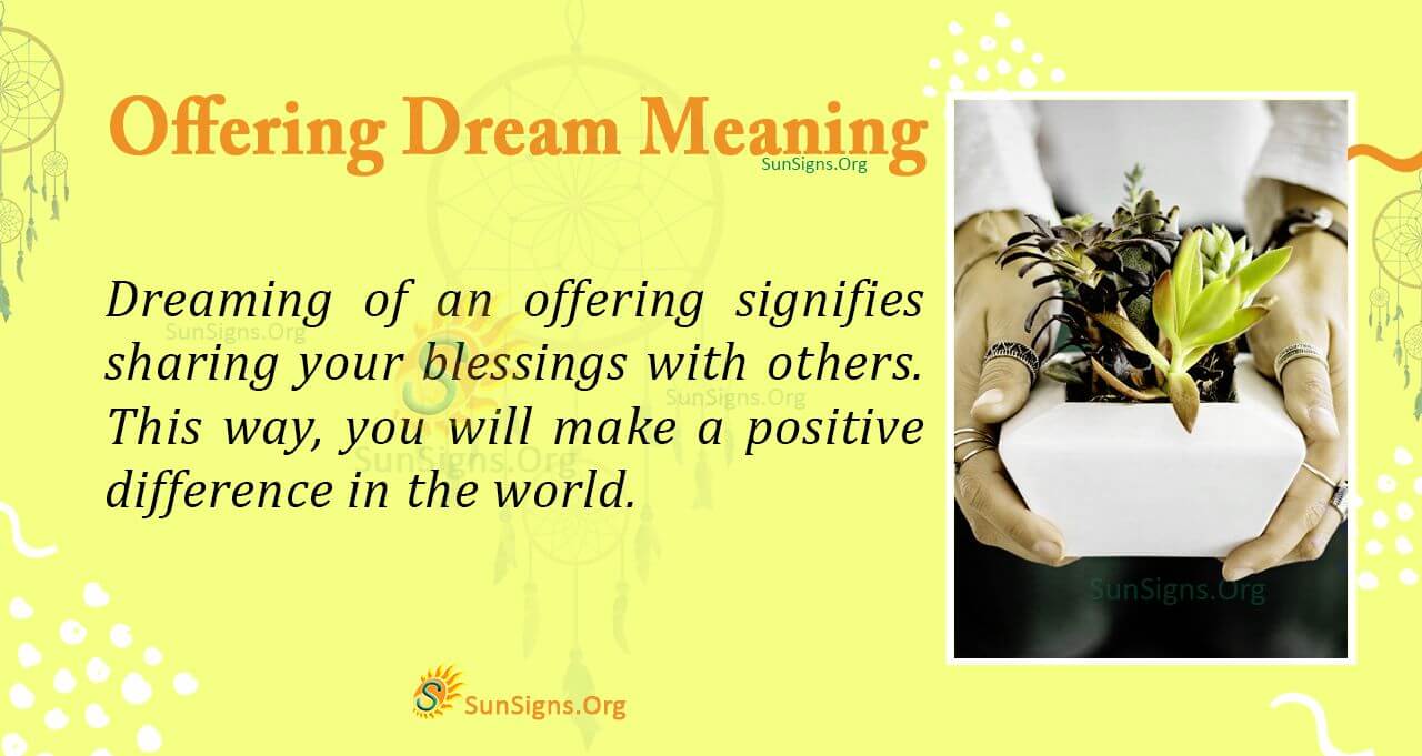 Dream Of An Offering - Meaning, Interpretation And Symbolism - SunSigns.Org