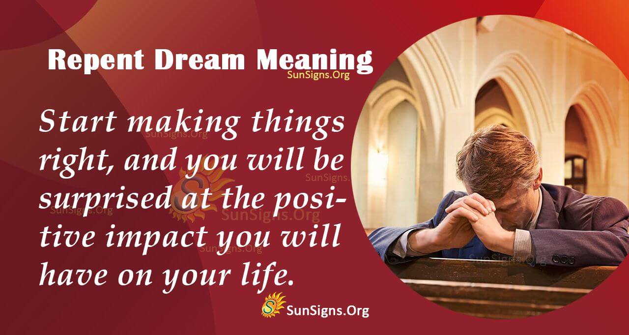 Meaning of Repenting In Your Dream - Interpretation And Symbolism ...