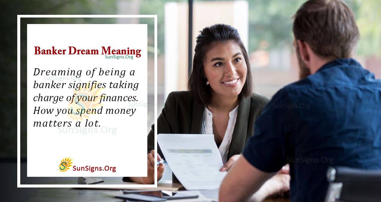 Dreaming Of A Banker - Meaning, Interpretation And Symbolism