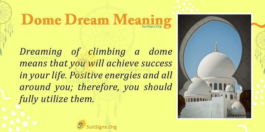 Dreaming of a Dome - Meaning, Interpretation and Symbolism - SunSigns.Org