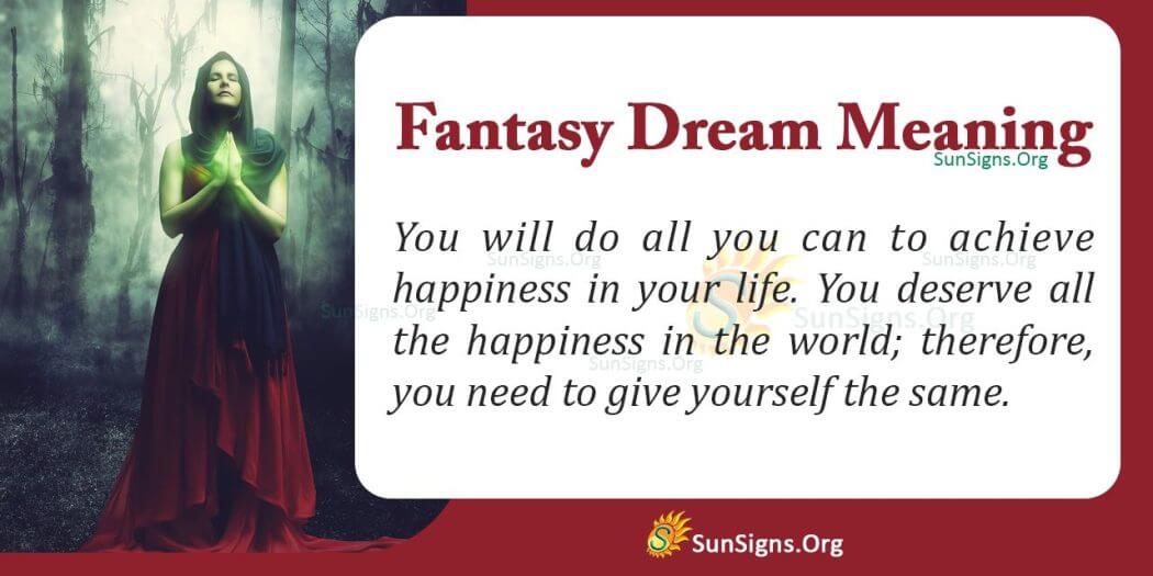 Dream Of A Fantasy - Meaning, Interpretation And Symbolism - SunSigns.Org
