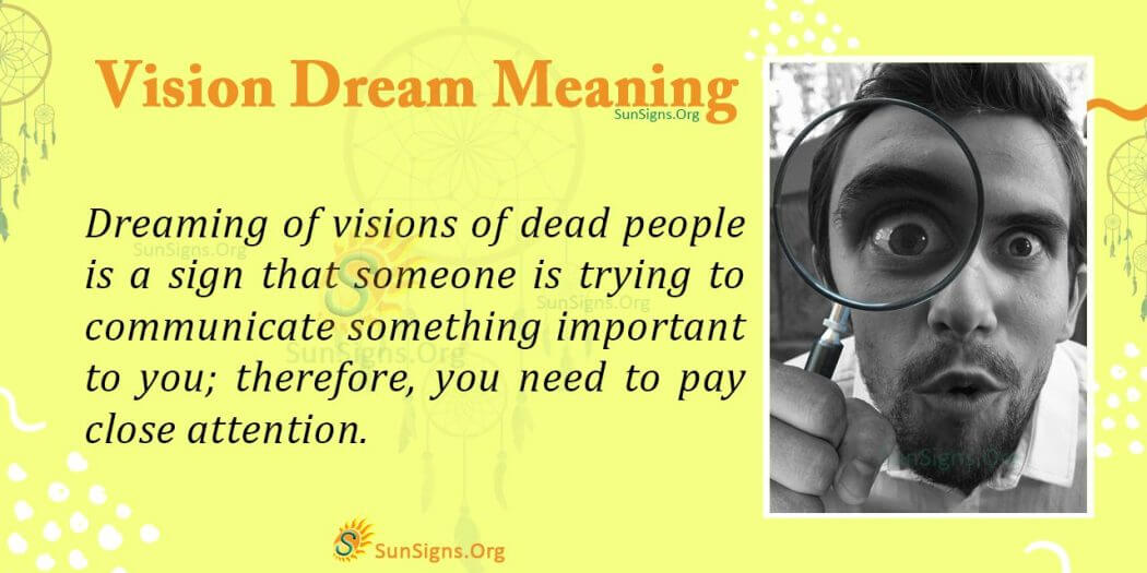 Visions in Your Dream - Meaning, Interpretation and Symbolism ...