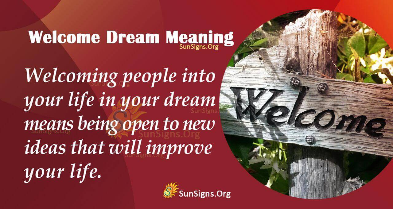 What Does a Welcome Dream Mean? Interpretation and Symbolism - SunSigns.Org